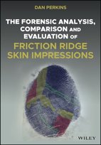 The Forensic Analysis, Comparison and Evaluation of Friction Ridge Skin ...