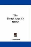 The French Anas V3 (1805) - Anonymous | Książka w Empik