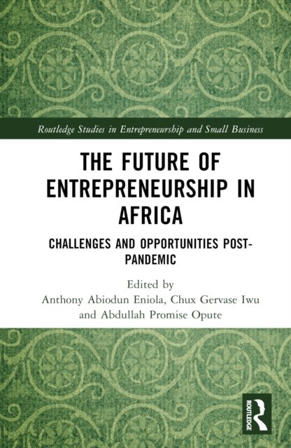 The Future of Entrepreneurship in Africa: Challenges and Opportunities ...