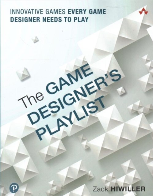 The Game Designers Playlist. Innovative Games Every Game Designer Needs ...