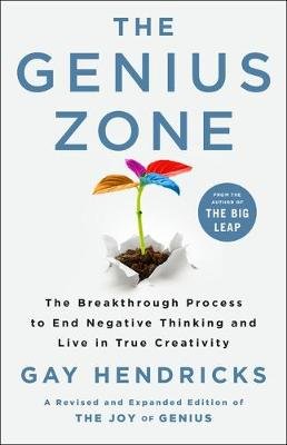 The Genius Zone: The Breakthrough Process to End Negative Thinking and ...