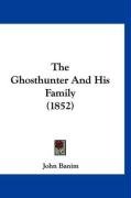 The Ghosthunter and His Family (1852) - Banim John | Książka w Empik