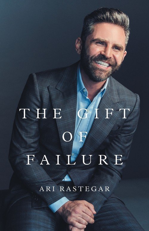 The Gift of Failure - Ari Rastegar | Książka w Empik