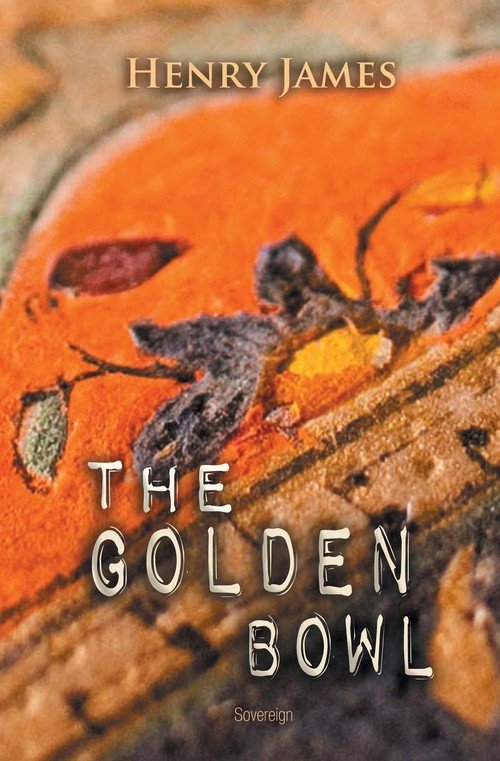 The Golden Bowl - James Henry | Książka w Empik