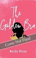 The Golden Bra - Wilson Martha | Książka w Empik
