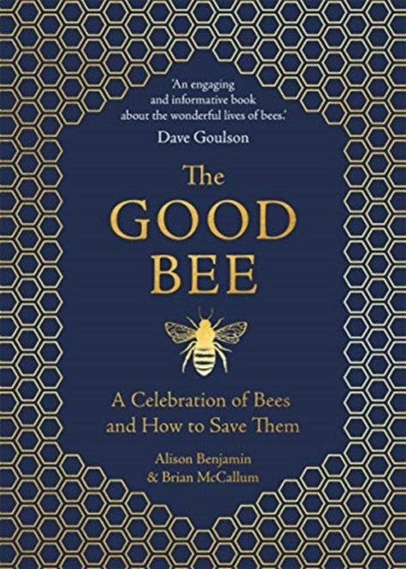 The Good Bee. A Celebration of Bees And How to Save Them - Opracowanie zbiorowe | Książka w Empik