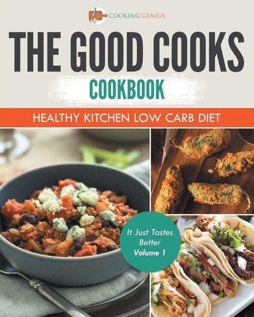 The Good Cooks Cookbook - Cooking Genius | Książka w Empik
