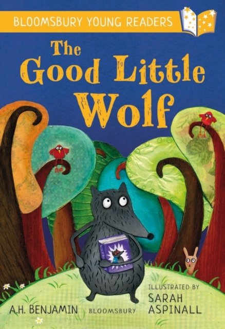 The Good Little Wolf A Bloomsbury Young Reader - A.H. Benjamin ...