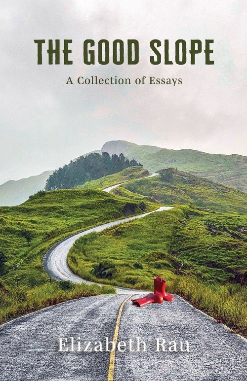 The Good Slope - Elizabeth Rau | Książka w Empik