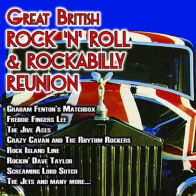 The Great British Rock 'N' Roll & Rockabilly Reunion - Various Artists ...