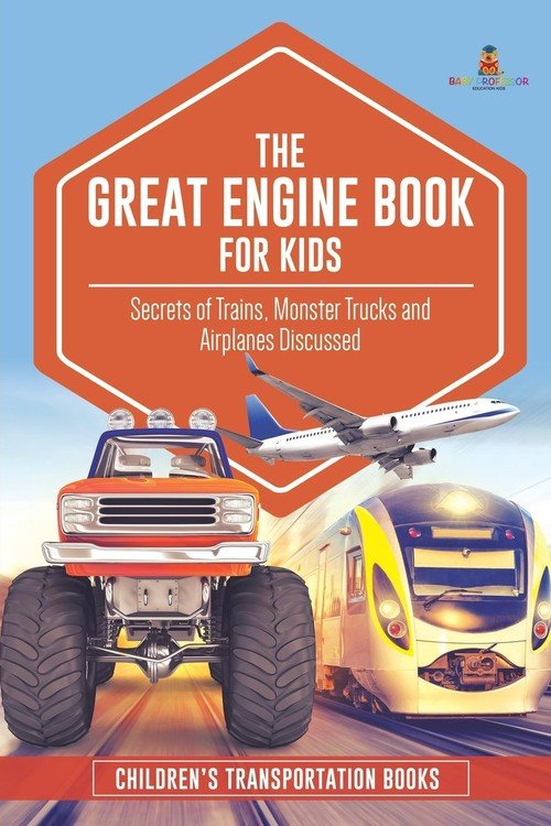 The Great Engine Book for Kids - Baby Professor | Książka w Empik