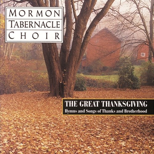 The Great Thanksgiving - Hymns and Songs of Thanks and Brotherhood ...