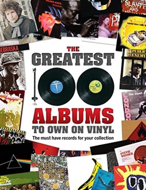 The Greatest 100 Albums to own on Vinyl: The must have records for your ...