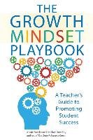 The Growth Mindset Playbook: A Teacher's Guide to Promoting Student ...