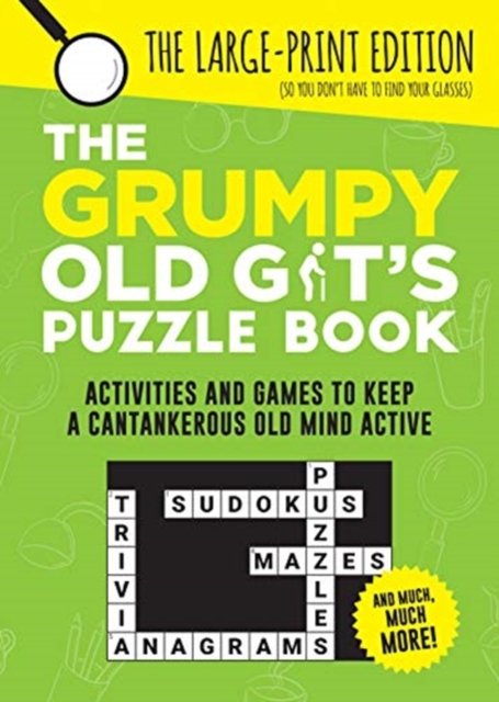 The Grumpy Old Gits Puzzle Book: Activities and Games to Keep a ...