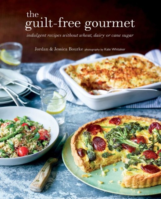 The Guilt-free Gourmet: Indulgent Recipes without Wheat, Dairy or Cane ...