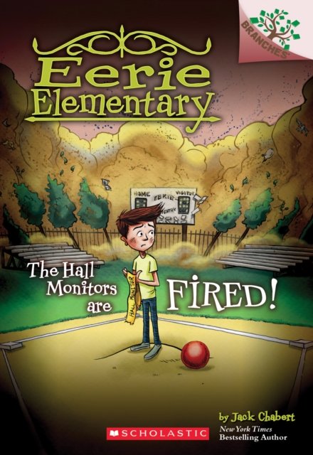 The Hall Monitors Are Fired!: A Branches Book. Eerie Elementary #8 ...