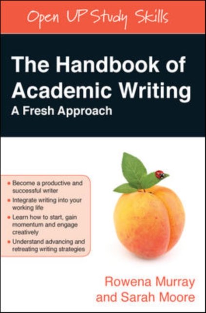 The Handbook of Academic Writing: A Fresh Approach - Sarah Moore ...