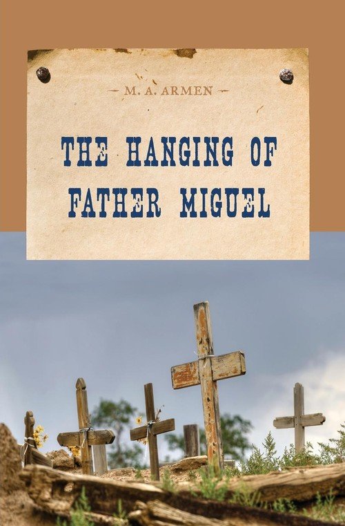 The Hanging of Father Miguel - Armen M. A. | Książka w Empik