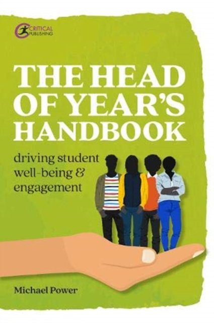 The Head of Years Handbook: Driving Student Well-being and Engagement ...