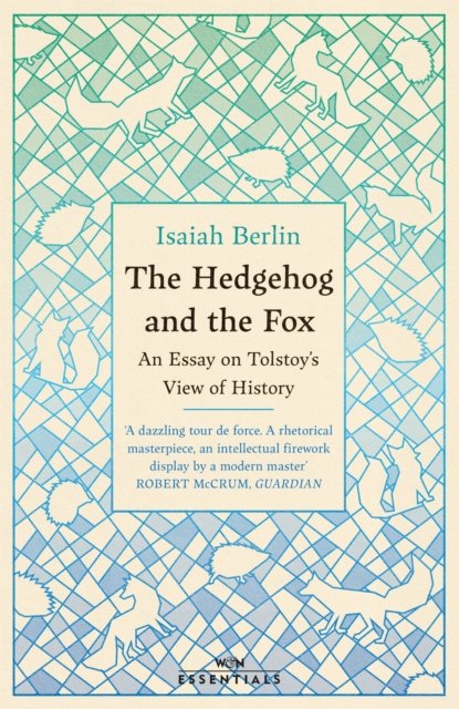 The Hedgehog And The Fox: An Essay on Tolstoys View of History, With an ...