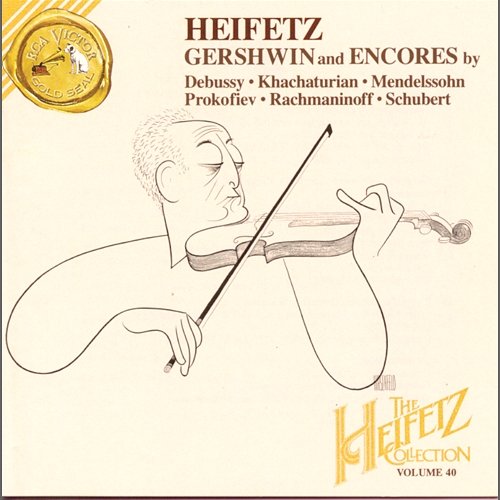The Heifetz Collection Vol. 40 - Gershwin And Encores - Jascha Heifetz ...