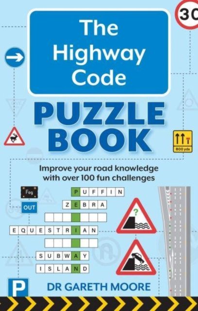 The Highway Code Puzzle Book: Improve your road knowledge with over 100 ...