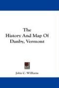 The History And Map Of Danby, Vermont - Williams John C. | Książka w Empik