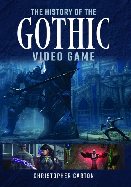 The History of the Gothic Video Game - Christopher Carton | Książka w Empik