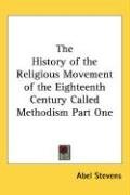 The History of the Religious Movement of the Eighteenth Century Called ...