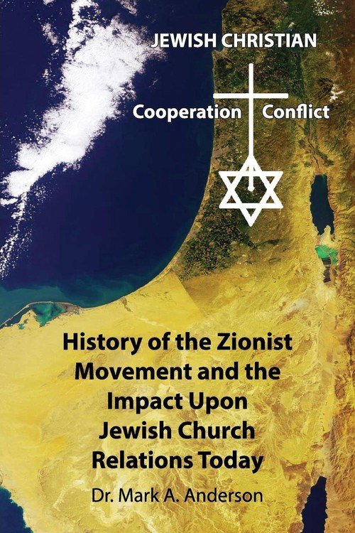 The History of the Zionist Movement and the Impact Upon Jewish Church ...