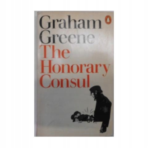 The Honorary Consul - Greene Graham | Książka w Empik