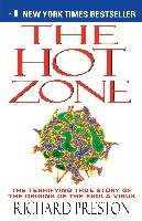 The Hot Zone: The Terrifying True Story of the Origins of the Ebola ...