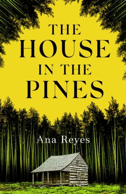 The House in the Pines: A Reese Witherspoon Book Club Pick and New York ...