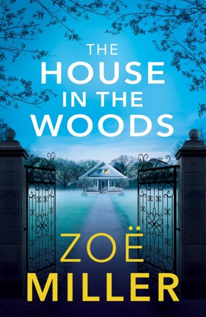 The House in the Woods - Zoe Miller | Książka w Empik