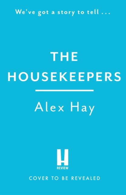 The Housekeepers: They come from nothing. But they'll leave with ...