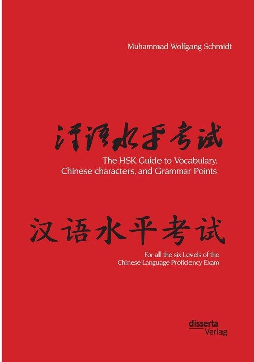 The HSK Guide to Vocabulary, Chinese characters, and Grammar Points ...