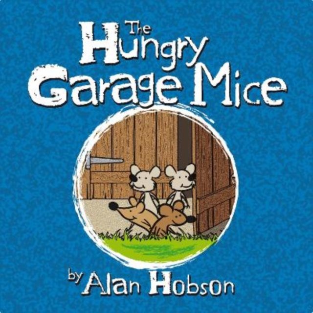 The Hungry Garage Mice - Alan Hobson | Książka w Empik