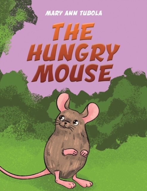 The Hungry Mouse - Mary Ann Tubola | Książka w Empik