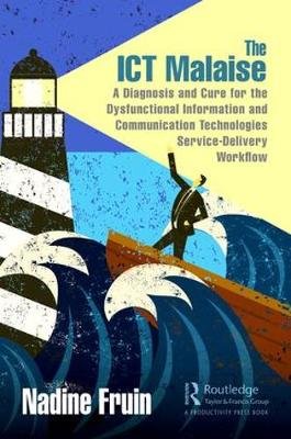 The ICT Malaise: A Diagnosis and Cure for the Dysfunctional Information ...