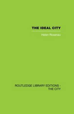 The Ideal City: Its Architectural Evolution in Europe - Rosenau Helen ...