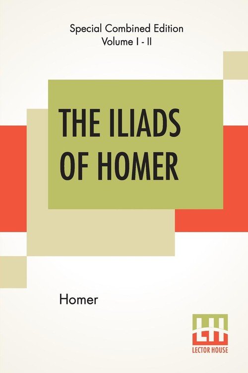 The Iliads Of Homer (Complete) - Homer | Książka w Empik