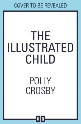The Illustrated Child - Polly Crosby | Książka w Empik