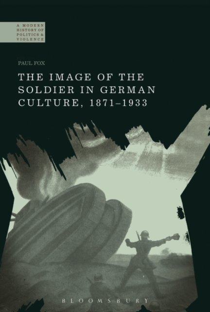 The Image of the Soldier in German Culture, 1871-1933 - Opracowanie ...