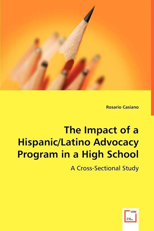 The Impact of a Hispanic/Latino Advocacy Program in a High School ...