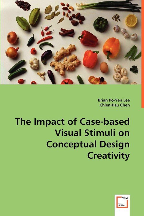 The Impact of Case-based Visual Stimuli on Conceptual Design Creativity ...