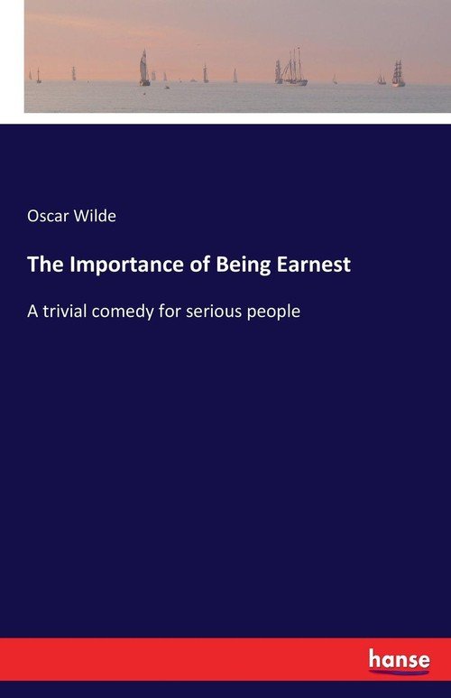 The Importance of Being Earnest - Wilde Oscar | Książka w Empik