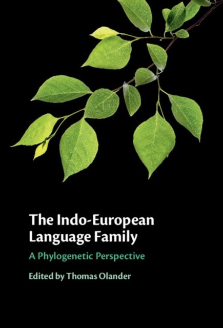 The Indo-European Language Family: A Phylogenetic Perspective ...