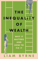 The Inequality Of Wealth - Liam Byrne | Książka w Empik