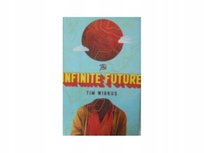 the infinite future - Wirkus Marek | Książka w Empik